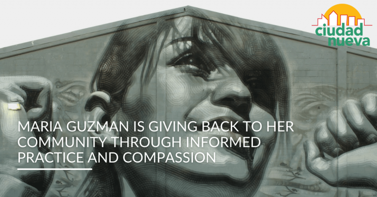 Ciudad Nueva Staff Highlight | Maria Guzman